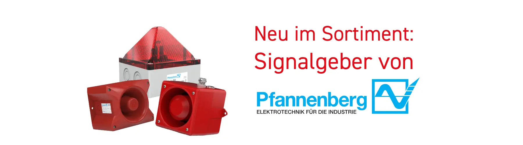 Neu im Sortiment: Signalgeber von Pfannenberg